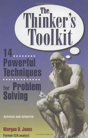 The Thinker's Toolkit: 14 Powerful Techniques for Problem Solving by ...