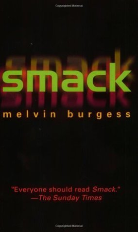 Smack (rack) by Melvin Burgess | Goodreads