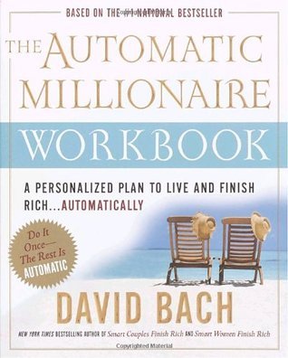The Automatic Millionaire Workbook: A Personalized Plan to Live and ...