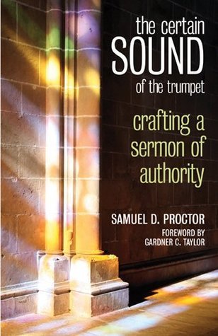 The Certain Sound of the Trumpet: Crafting a Sermon of Authority by ...