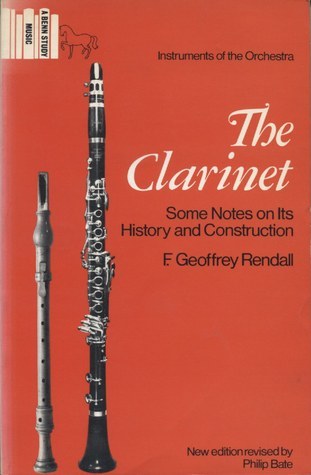 The clarinet, some notes on its history and construction by F. Geoffrey ...