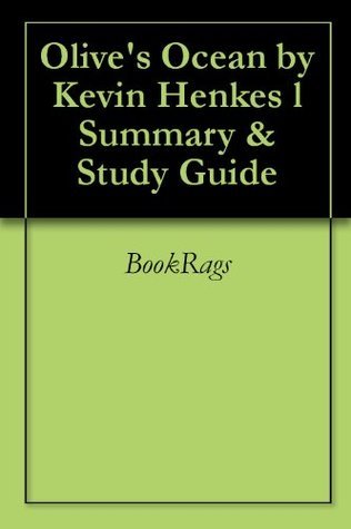 Summary & Study Guide Olive's Ocean by Kevin Henkes by BookRags | Goodreads