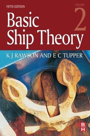 Basic Ship Theory, Volume 2 by K.J. Rawson | Goodreads