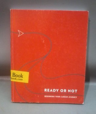 Ready or Not: Beginning Your Career Journey by Doug Hanvey | Goodreads