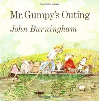 Mr. Gumpy's Outing by John Burningham | Goodreads