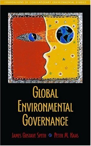 Global Environmental Governance: Foundations of Contemporary ...