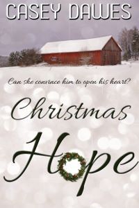 A Christmas Hope by Casey Dawes | Goodreads