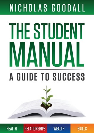 The Student Manual by Nicholas Goodall | Goodreads