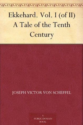Ekkehard. Vol. I (of II) A Tale of the Tenth Century by Joseph Victor ...