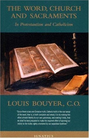 The Word, Church and Sacraments: In Protestantism and Catholicism by ...