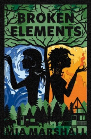 Broken Elements (Elements, Book 1) by Mia Marshall | Goodreads