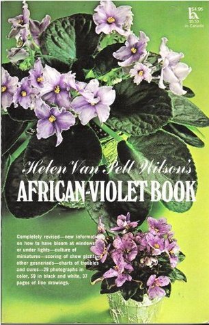 Helen Van Pelt Wilson's African-violet book by Helen Van Pelt Wilson ...