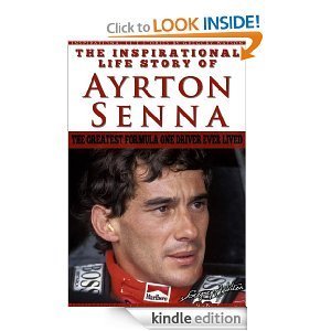 Ayrton Senna - The Inspirational Life of Ayrton Senna, The Greatest ...