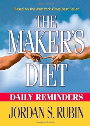Makers Diet Daily Reminders: Here are 365 daily reminders to encourage ...