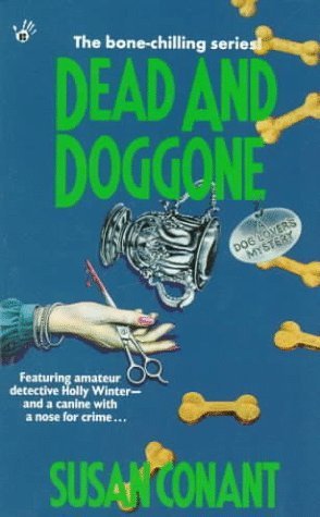 Dead and Doggone (A Dog Lover's Mystery, #2) by Susan Conant | Goodreads
