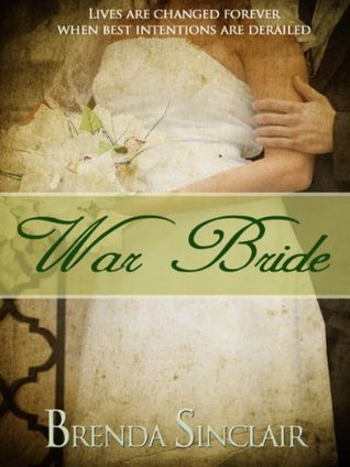 WAR BRIDE by Brenda Sinclair | Goodreads
