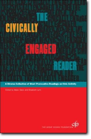 The Civically Engaged Reader: A Diverse Collection of Short Provocative ...