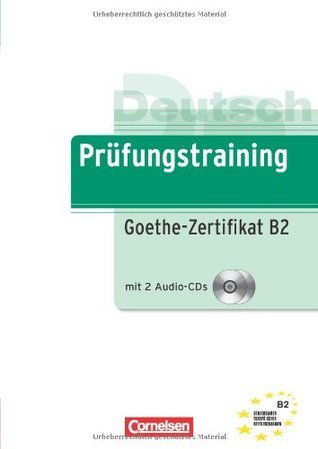 Prüfungstraining: Goethe-Zertifikat B2 by Gabi Baier | Goodreads