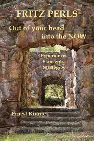 FRITZ PERLS & LAO TZU into the NOW: into the flow of Reality by Ernest ...
