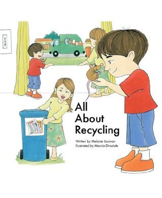 All About Recycling by Melanie Bosman | Goodreads