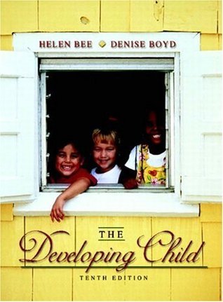 The Developing Child by Helen Bee | Goodreads