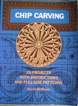 Chip Carving: 25 Projects With Instructions and Full-Size Patterns by ...
