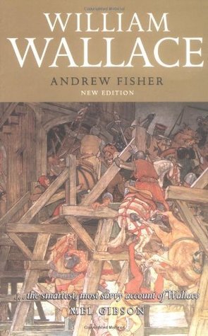 William Wallace by Andrew Fisher | Goodreads