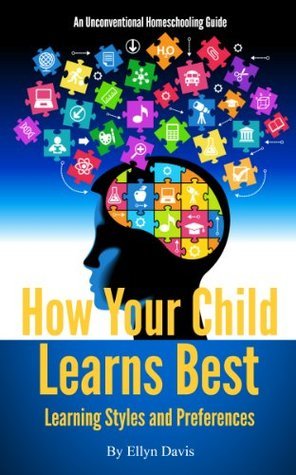 How Your Child Learns Best: Learning Styles and Preferences: Learning ...