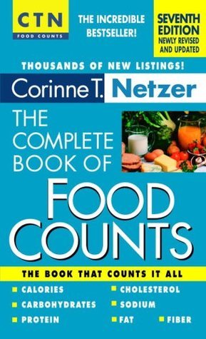 The Complete Book of Food Counts by Corinne T. Netzer | Goodreads