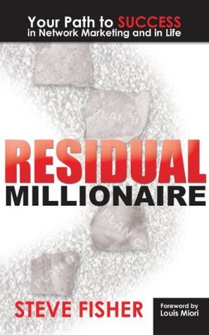 Residual Millionaire by Steve Fisher | Goodreads