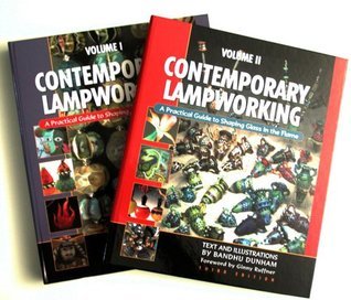 Contemporary Lampworking: A Practical Guide to Shaping Glass in the ...