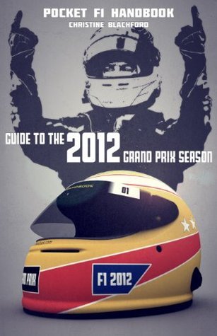 Pocket F1 Handbook: Guide to the 2012 Grand Prix Season by Christine ...