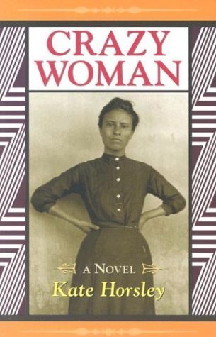 Crazy Woman by Kate Horsley | Goodreads