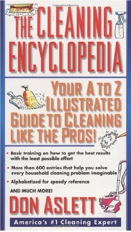 The Cleaning Encyclopedia: Your A-to-Z Illustrated Guide to Cleaning ...