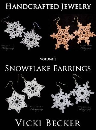 Snowflake Earrings (Christmas Crochet Book 3) by Vicki Becker | Goodreads