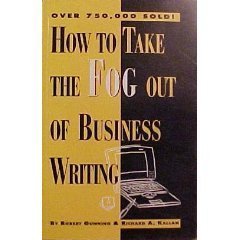 How to Take the Fog Out of Business Writing by Robert Gunning | Goodreads