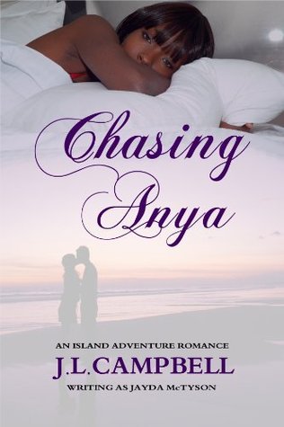 Chasing Anya (Island Adventure Romance Book 2) by J.L. Campbell | Goodreads
