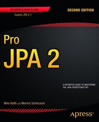Pro JPA 2 (Expert's Voice in Java) by Mike Keith | Goodreads