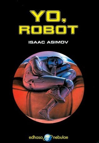 Yo, Robot by Isaac Asimov | Goodreads