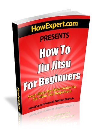 How To Jiu Jitsu For Beginners: Your Step By Step Guide To Jiu Jitsu For Beginners by HowExpert ...