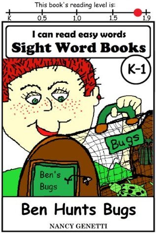 Ben Hunts Bugs: I CAN READ EASY WORDS SIGHT WORD BOOKS: Level K-1 Early ...
