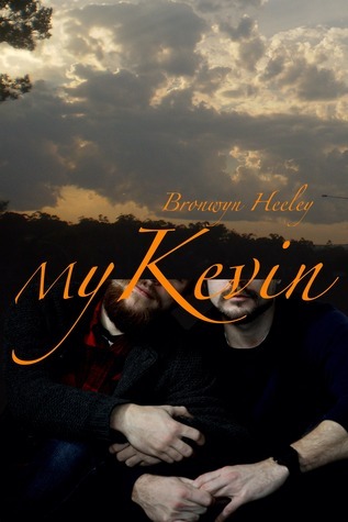 My Kevin by Bronwyn Heeley | Goodreads