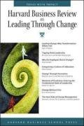 Harvard Business Review on Leading Through Change by Harvard Business ...