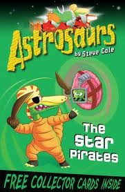 The Star Pirates (Astrosaurs: Book 10) by Steve Cole | Goodreads