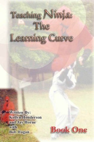 Teaching Ninja: The Learning Curve by Jay M. Horne | Goodreads
