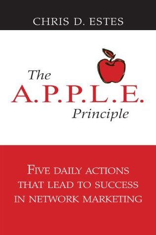 The A.P.P.L.E. Principle by Chris Estes | Goodreads