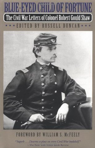 Blue-Eyed Child of Fortune: The Civil War Letters of Colonel Robert ...