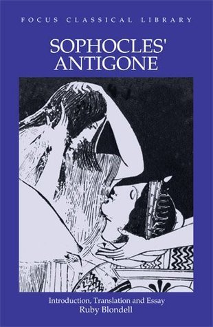 Antigone (Focus Classical Library) by Sophocles | Goodreads