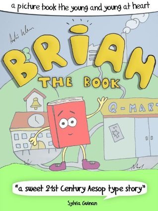 Brian The Book - A Picture Book For The Young And Young At Heart by ...