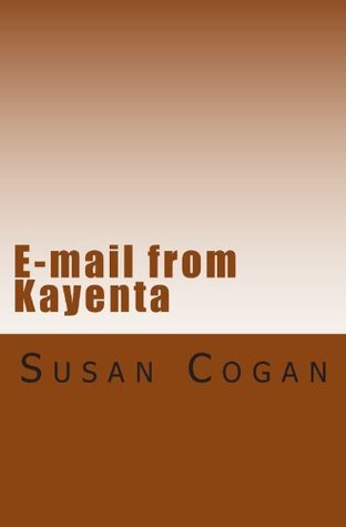 E-mail from Kayenta by Susan Cogan | Goodreads